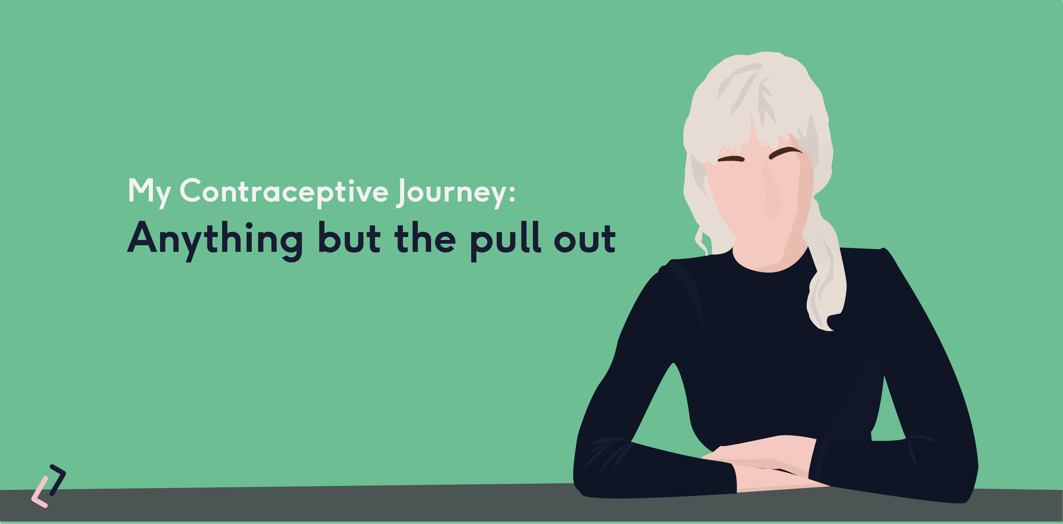 My Contraceptive Journey: The Pull Out Method | The Lowdown